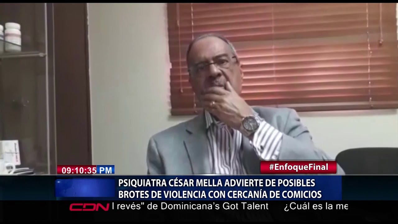 Psiquiatra César Mella advierte de posibles brotes de violencia al ...